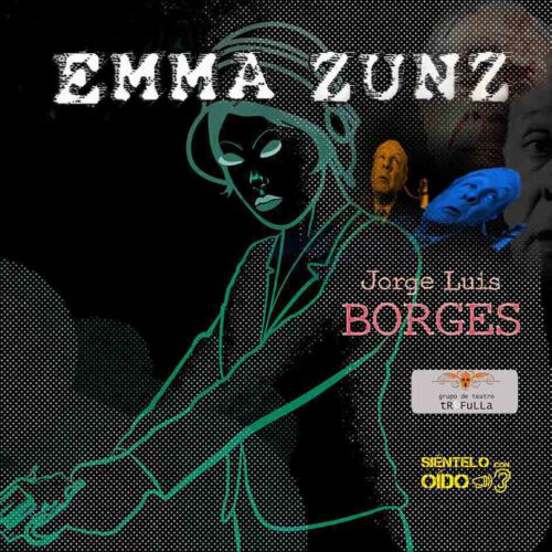 Emma Zunz – (Jorge Luis Borges) | Sientelo con oido