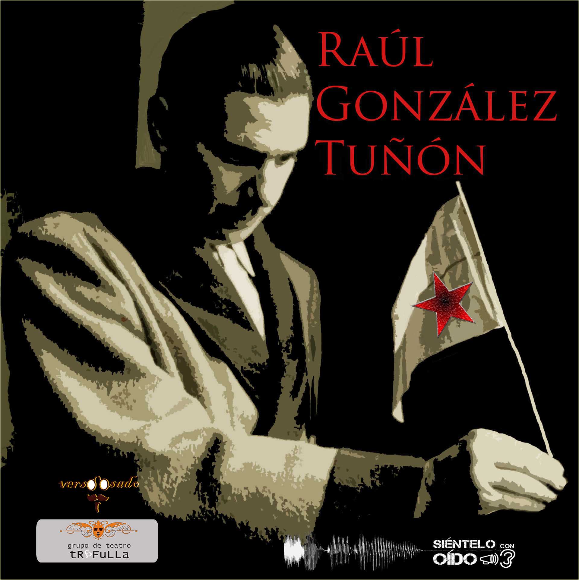 Poesía: Raúl González Tuñón (1 de 2) | Sientelo con oido