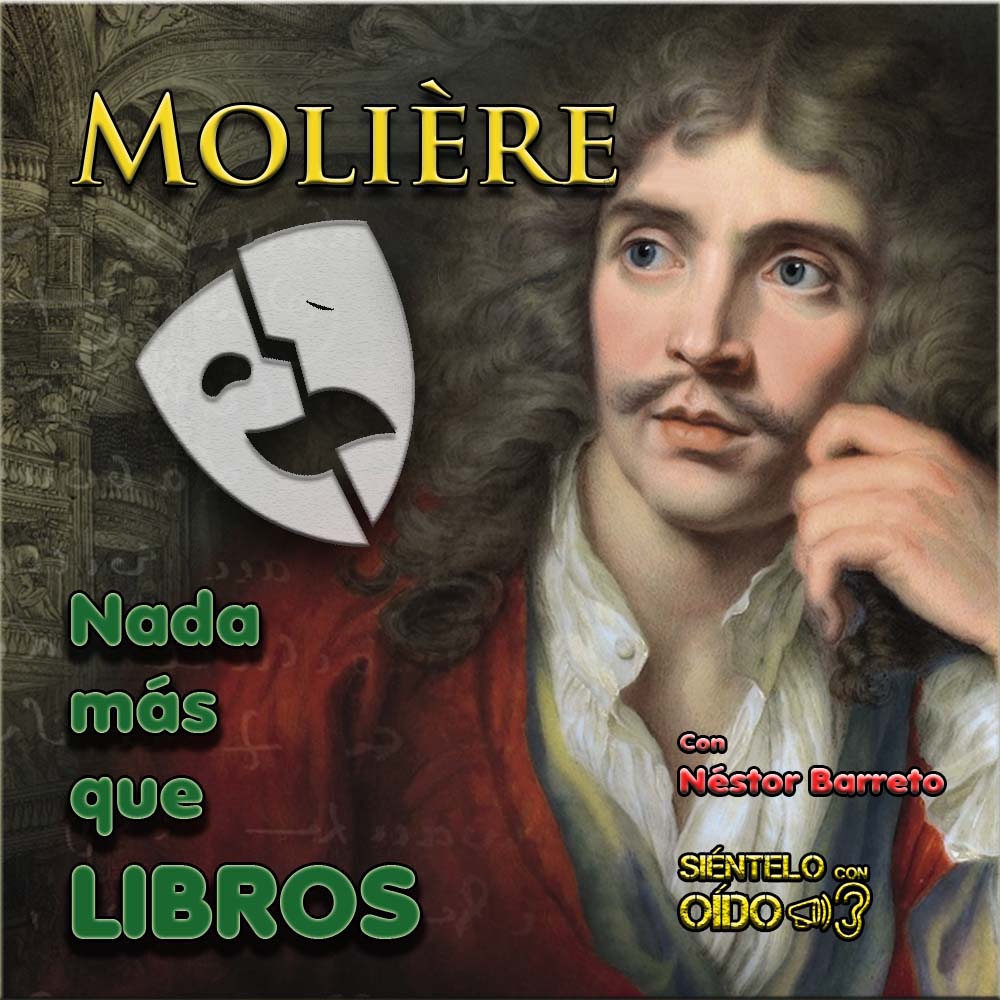 Nada más que libros – Molière | Sientelo con oido