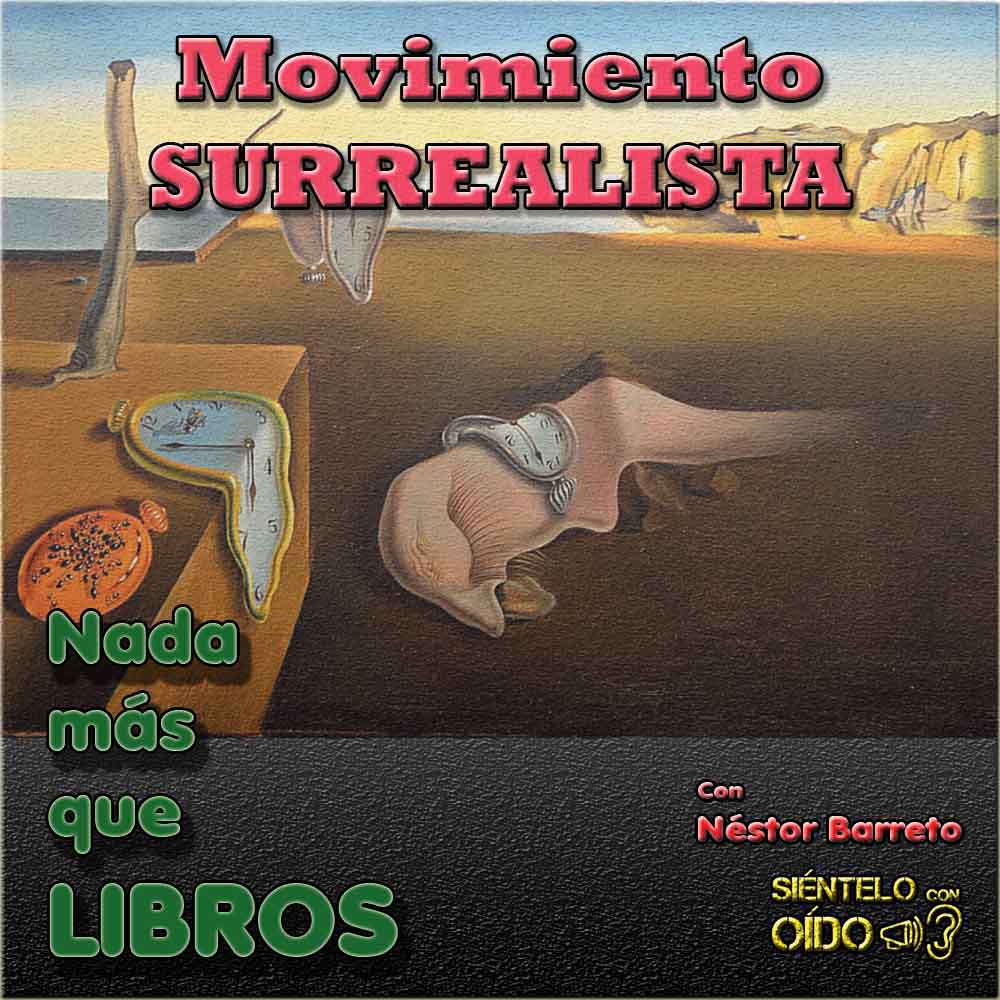 Nada más que libros – El Movimiento Surrealista | Sientelo con oido