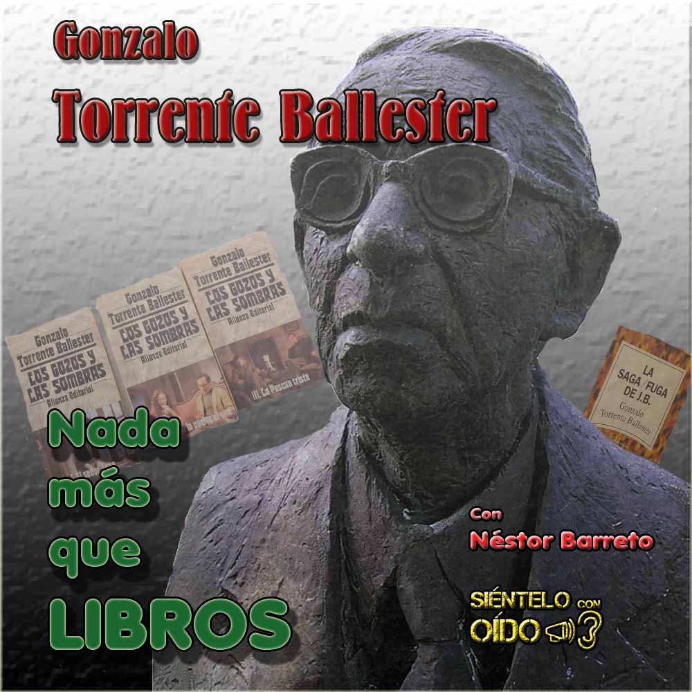 Nada más que libros - Gonzalo Torrente Ballester - Sientelo con oido