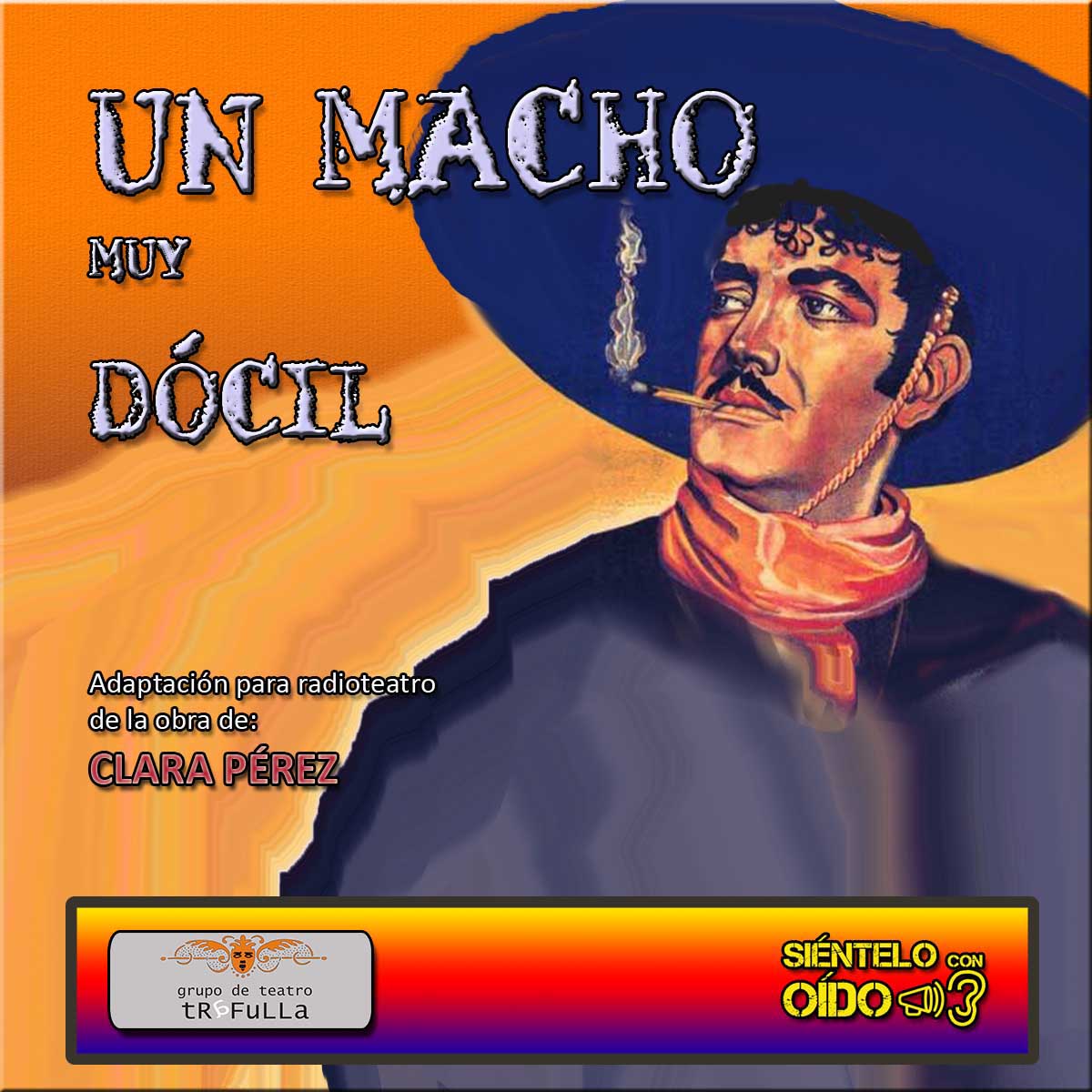 Un macho muy dócil – (Clara Pérez) | Sientelo con oido