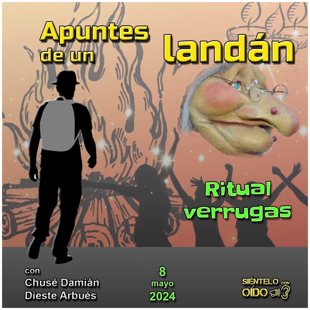 Apuntes de un landán – Rituales de quitar borrugas | Sientelo con oido